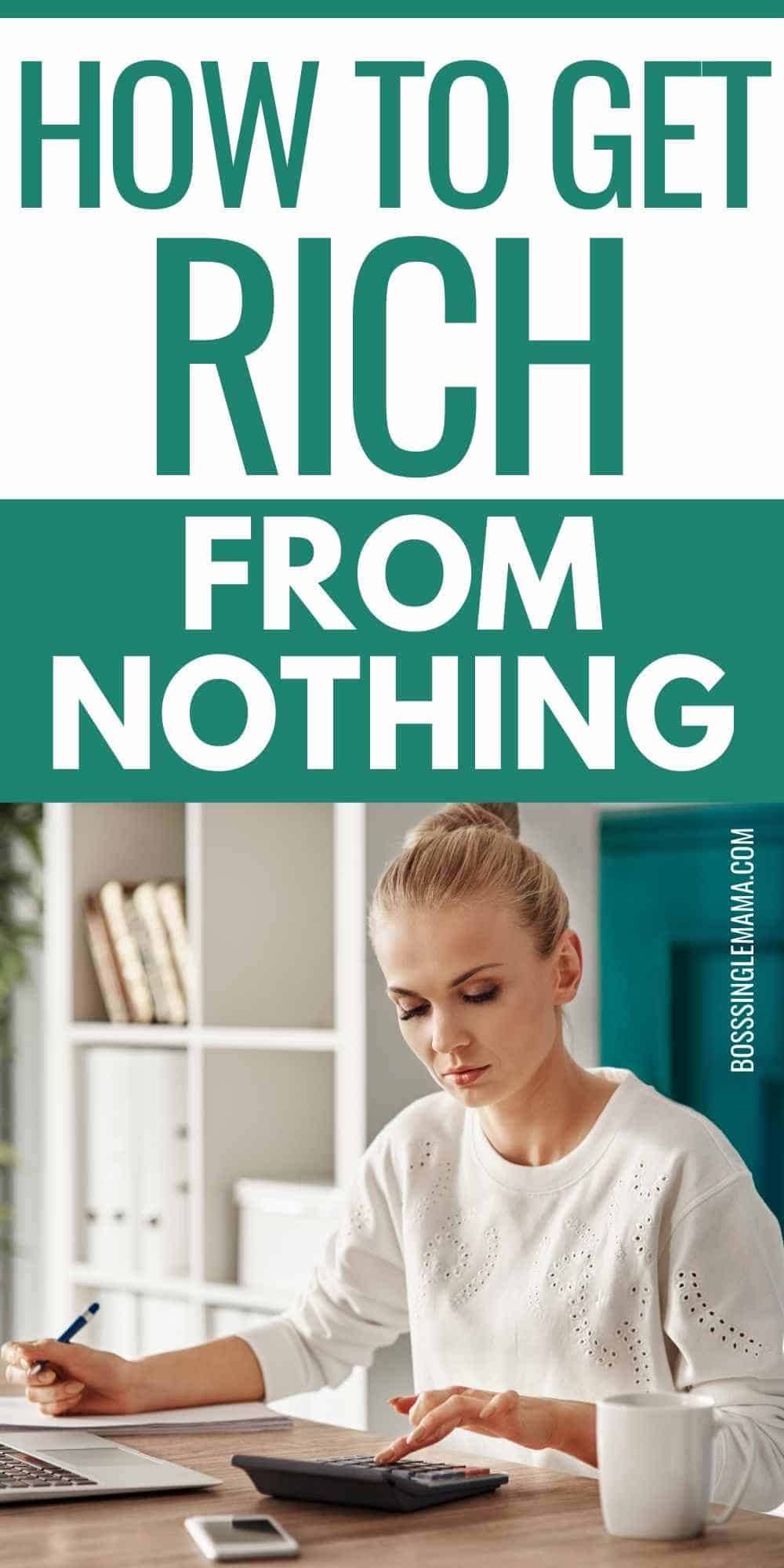 How to Get Rich From Nothing (10 Proven Secrets to Become a Millionaire ...