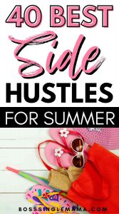 40 Best Summer Side Hustles (Make $1000+ Per Month!) – Boss Single Mama