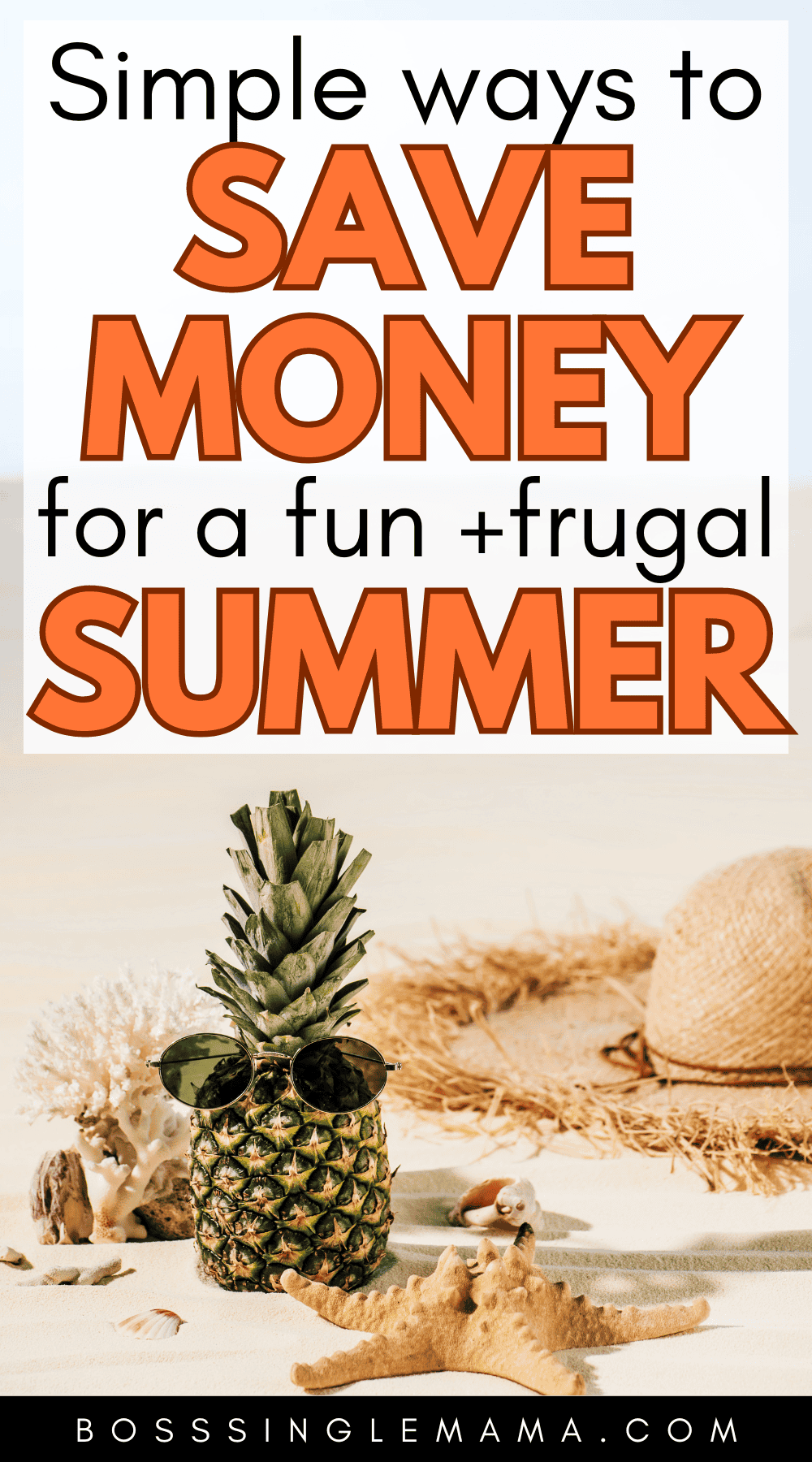 60 Frugal Summer Savings Hacks – Boss Single Mama